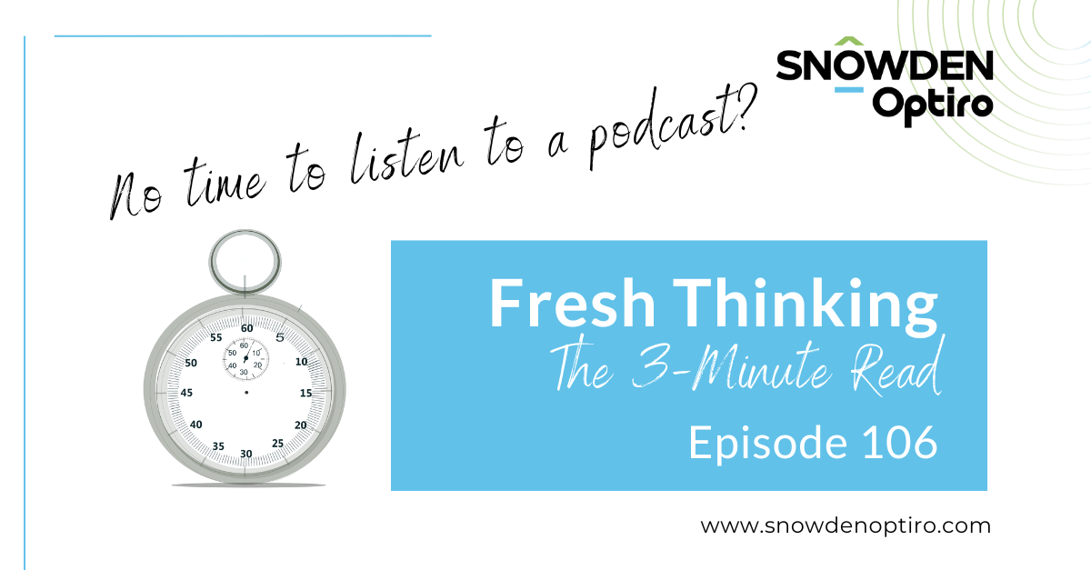 Fresh Thinking: The 3-Minute Read Episode 106